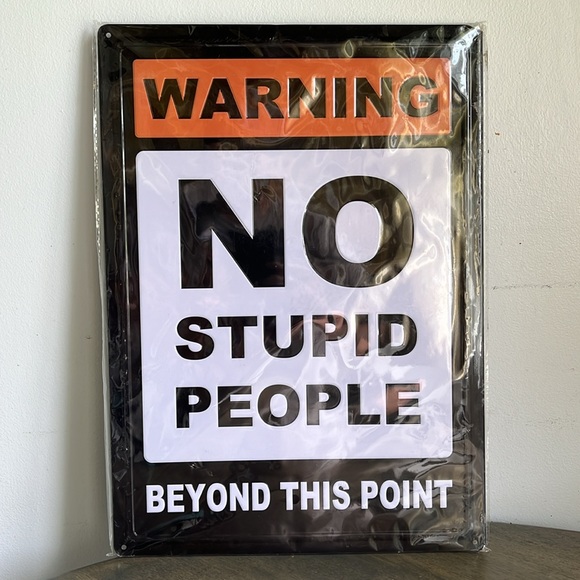 Wall Decor | Warning No Stupid People Beyond This Point Sign Bold Text ...